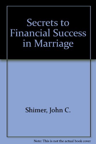 SECRETS TO FINANCIAL SUCCESS IN MARRIAGE By John C. Shimer *Excellent ...