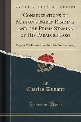 Considerations on Milton's Early Reading, and the Prima Stamina of His ...