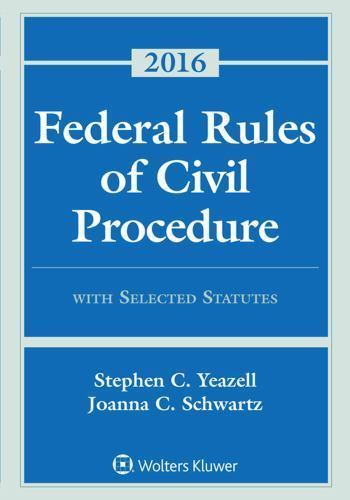 Federal Rules of Civil Procedure with Selected Statutes, Cases, and ...
