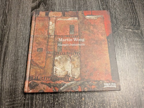 Martin Wong: Human Instamatic by Yasmin Ramirez, John Yau, Benjamin ...