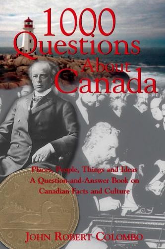 John Robert Colombo 1000 Questions About Canada (Paperback) (US IMPORT ...