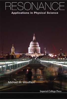 Michael Mark Woolfson Resonance: Applications In Physical Science ...
