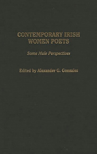 Contemporary Irish Women Poets: Some Male Perspectives 9780313309168| eBay