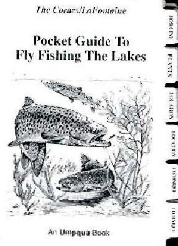 Pocket Guide to Fly Fishing the Lakes by Gary LaFontaine and Ron Cordes ...