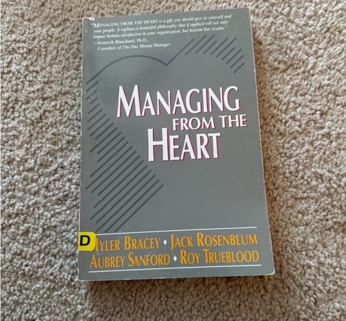 Managing from the heart book by T Bracey, J Rosenblum, A Sanford, & R ...