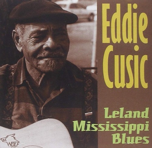 Eddie Cusic Leyland Mississippi Blues (CD) | eBay