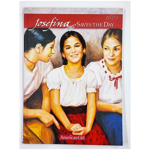 Josefina Saves The Day 1821: American Girl #5 by Valerie Tripp (1998 ...