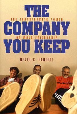 David C. Bentall~THE COMPANY YOU KEEP~SIGNED 1ST/DJ~NICE COPY ...
