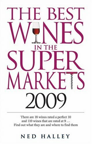 The Best Wines in the Supermarkets 2009 By Ned Halley | eBay
