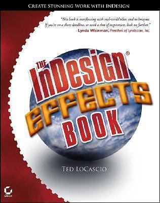 The InDesign Effects Book by Ted LoCascio 9780782144451| eBay
