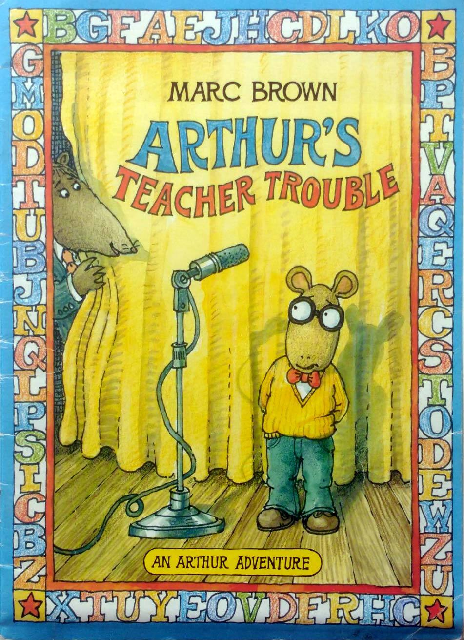 Arthur's Teacher Trouble (An Arthur Adventure) by Marc Brown / 1989 ...