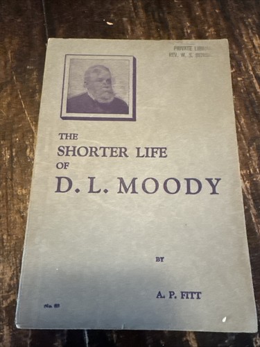 Antique 1900 - The Shorter Life Of DL Moody by Arthur Percy Fitt | eBay