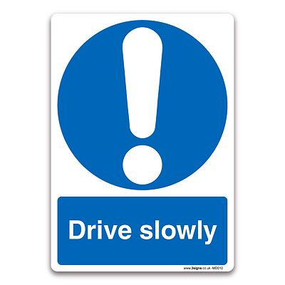 Drive slowly A4 210x297mm Self-adhesive Vinyl Mandatory Traffic Safety ...