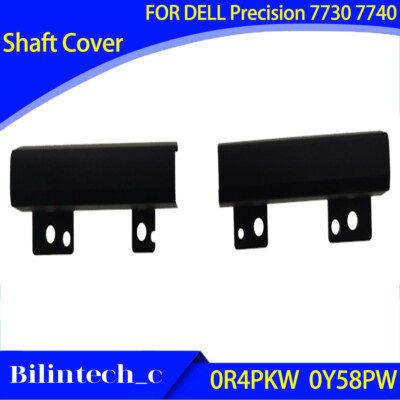 FOR DELL Precision 7730 7740 Shaft Cover Screen Shaft Cover 0R4PKW ...