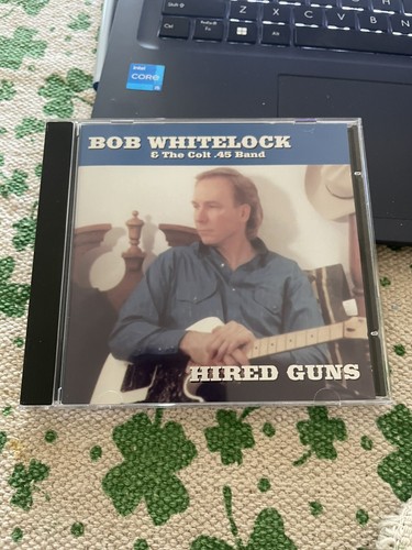 Bob Whjitelock & The Colt .45 Band CD Hired Guns 711517637428| eBay