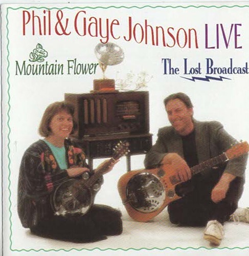 PHIL & GAYE JOHNSON - MOUNTAIN FLOWER, LIVE - CD | eBay