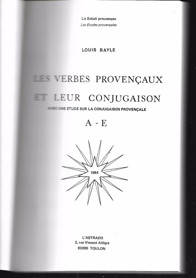 Provencal Verbs and Their Conjugation A-E Louis Bayle L'Astrado REF E13 ...