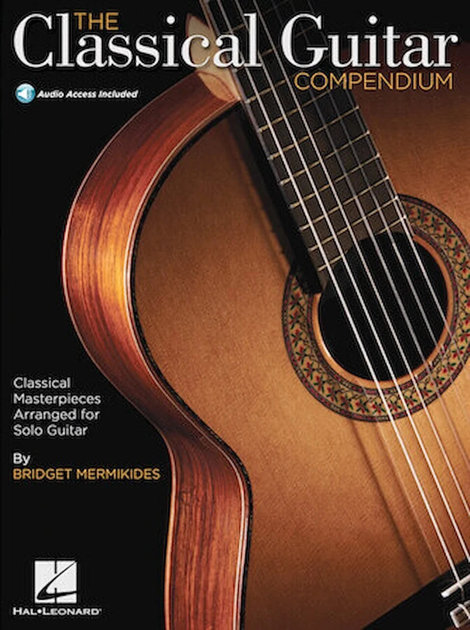 The Classical Guitar Compendium - Classical Masterpieces Arranged for ...