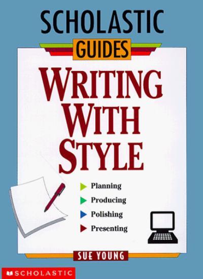 Writing With Style (Scholastic Guides) By Sue Young 9780590254243| eBay