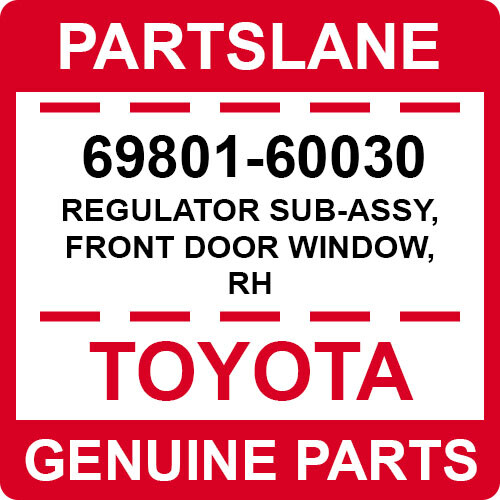 69801-60030 Toyota OEM Genuine REGULATOR SUB-ASSY, FRONT DOOR WINDOW ...
