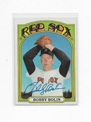 1972 Topps Bobby Bolin Autographed Card Boston Red Sox In Person TC696 ...