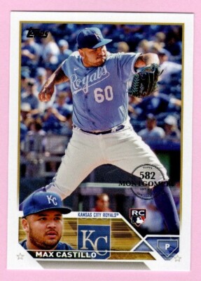 2023 Topps 582 Montgomery Club #251 Max Castillo RC Kansas City Royals ...