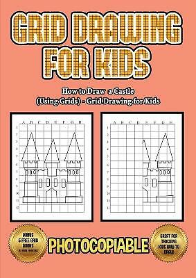 How to Draw a Castle (Using Grids) - Grid Drawing for Kids: This book ...