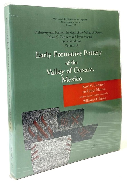 Memoirs Ser.: Early Formative Pottery of the Valley of Oaxaca, Mexico ...