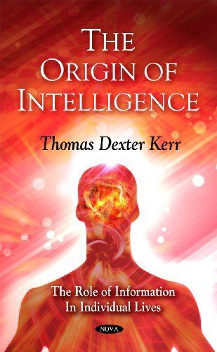 The Origin of Intelligence: The Role of Information in (2009) | eBay