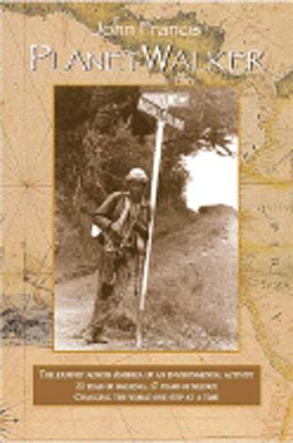 Planetwalker: How to Change Your World One Step at a Time by John Francis: New | eBay