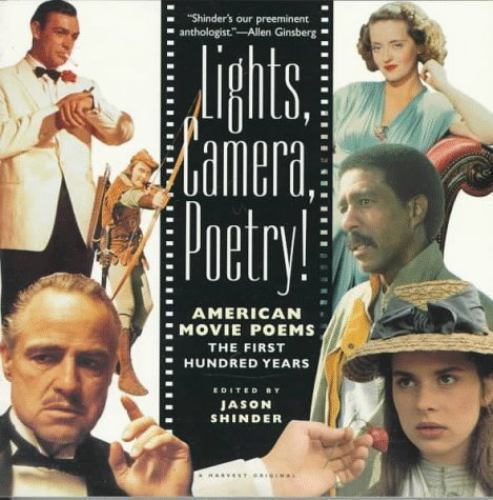 Lights, Camera, Poetry! : American Movie Poems the First Hundred Years ...