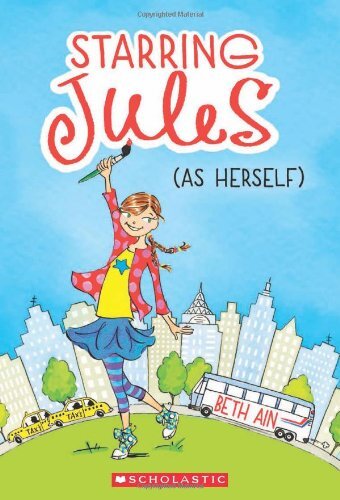 STARRING JULES #1: STARRING JULES (AS HERSELF) By Beth Ain **BRAND NEW ...