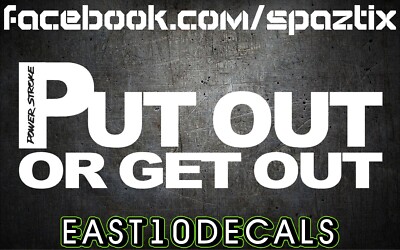 Put out or get out VINYL WINDSHIELD BANNER DECAL STICKER 22'' | eBay