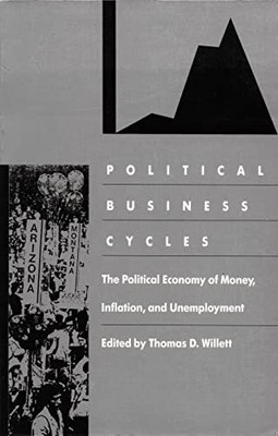 Political Business Cycles: The Political Economy of Money, Inflation ...