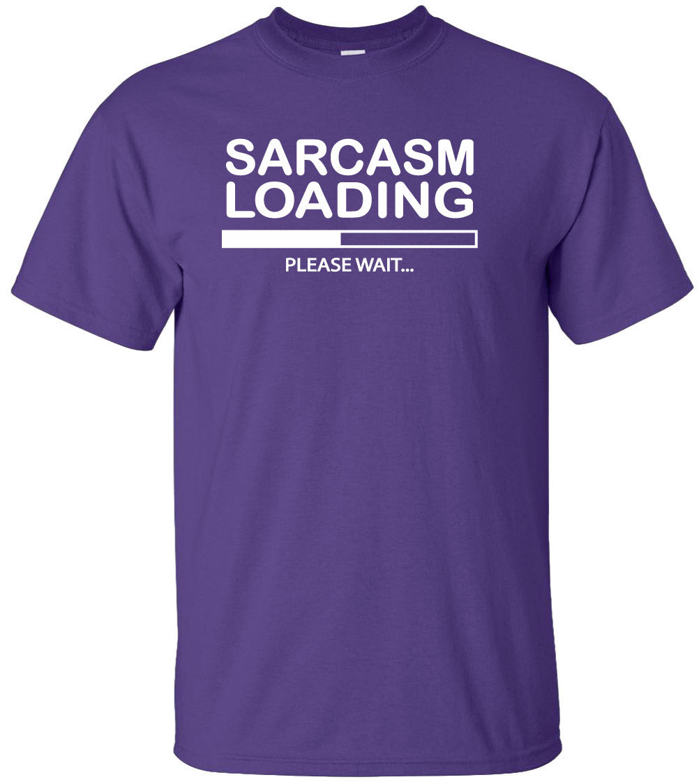 Sarcasm Loading...Please Wait Adult T-Shirt - Funny Computer Geek Tech ...