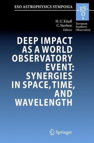 Eso Astrophysics Symposia Ser.: Deep Impact As a World Observatory ...