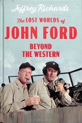 Lost Worlds of John Ford : Beyond the Western, Hardcover by Richards ...