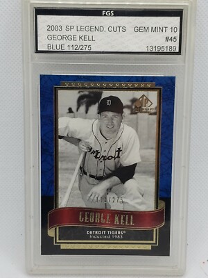 2003 SP Legendary Cuts Blue112/275 George Kell #45 HOF GRADED FGS 10 ...