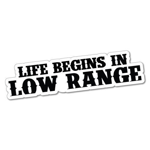 LIFE BEGIN IN LOW RANGE Sticker | eBay
