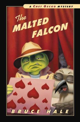 The Malted Falcon: A Chet Gecko Mystery - hardcover, Bruce Hale ...