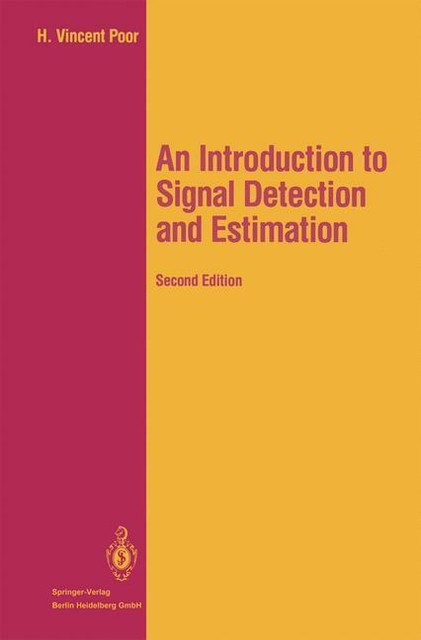 An Introduction to Signal Detection And Estimation von H. Vincent Poor ...