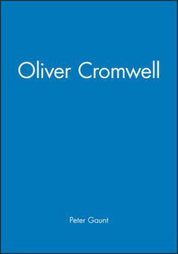 Historical Association Studies: Oliver Cromwell by Peter Gaunt (1997 ...