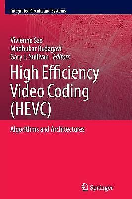 Integrated Circuits and Systems Ser.: High Efficiency Video Coding ...