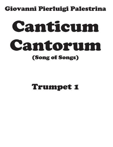 Canticum Cantorum - Brass Quintet - Trumpet 1 by Kenneth Friedrich ...