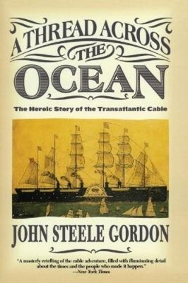 John Steele Gordon A Thread Across the Ocean (Paperback) 9780060524463 | eBay