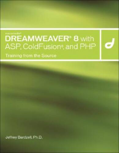 Macromedia Dreamweaver 8 with ASP, ColdFusion, and PHP: Training from the - GOOD 9780321336255| eBay