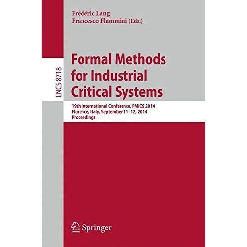 Formal Methods for Industrial Critical Systems: 19th International ...