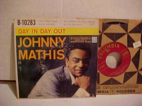 JOHNNY MATHIS 7" 45 RPM "DAY IN DAY OUT" COLUMBIA RECORDS VINYL B-10283 ...