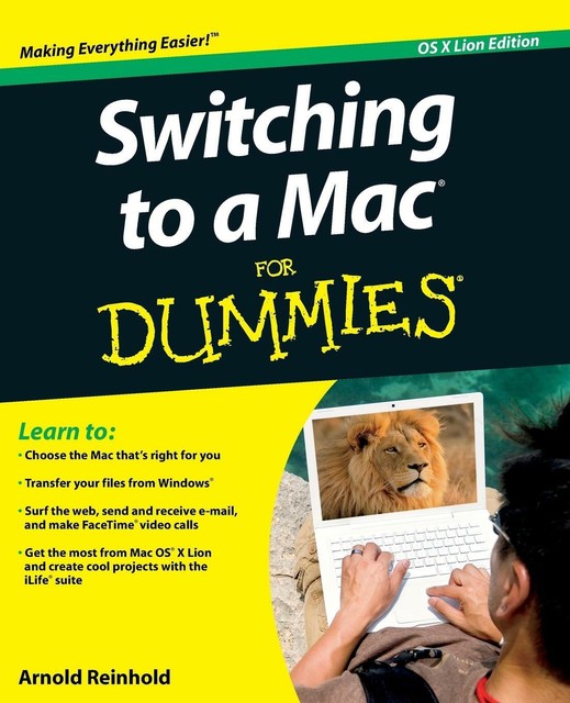 Switching to a Mac For Dummies, Mac OS X Lion Edition von Reinhold ...