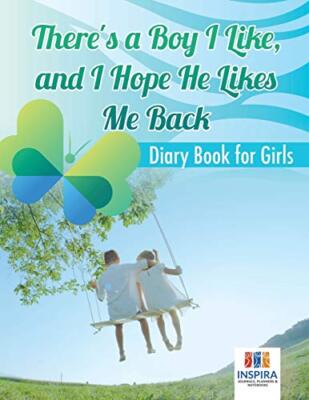 There's a Boy I Like, and I Hope He Likes Me Back | Diary Book for ...
